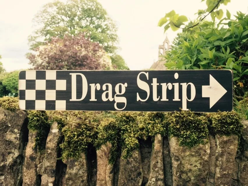 DRAG STRIP Vintage Wooden Sign | Handcrafted British Rustic Decor – Fat ...